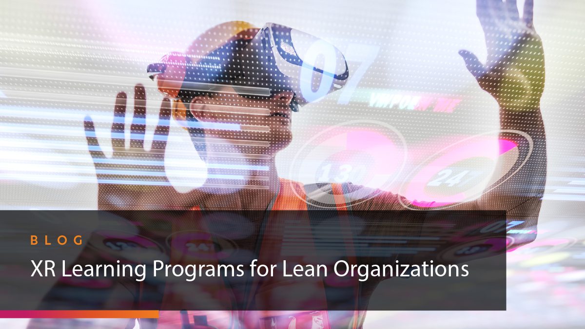 XR Learning Programs for Lean Organizations - GP Strategies
