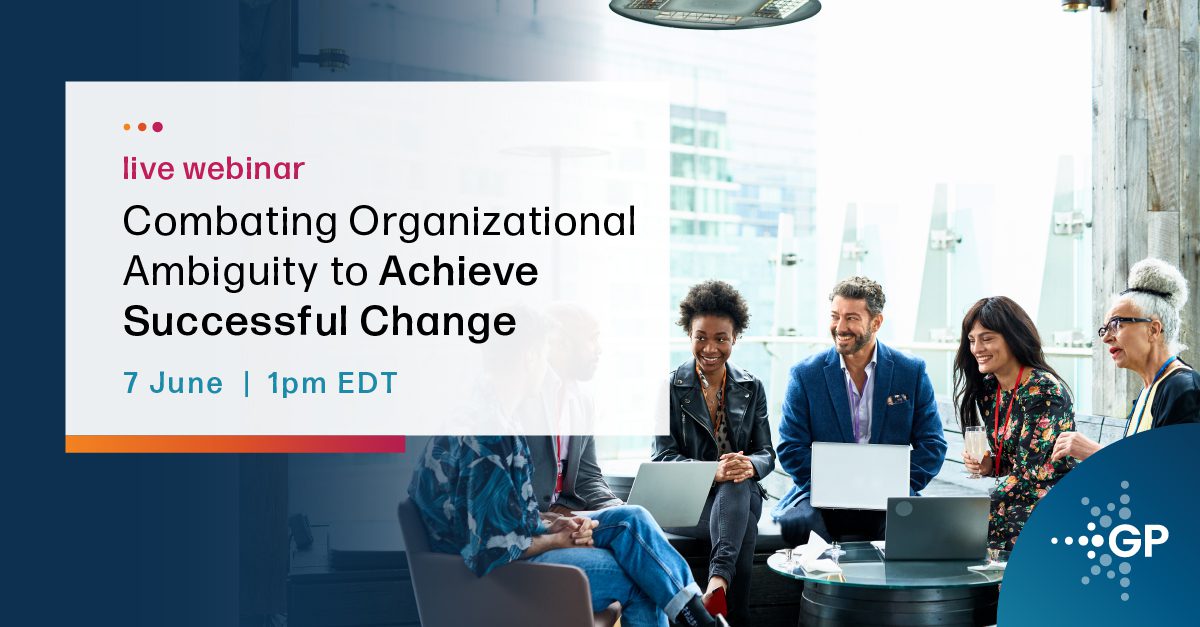 Combating Organizational Ambiguity | GP Strategies
