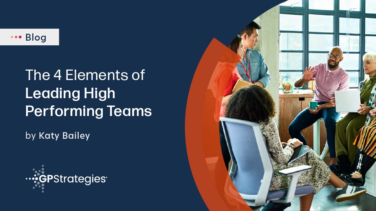 4 Elements of Leading High-Performing Teams