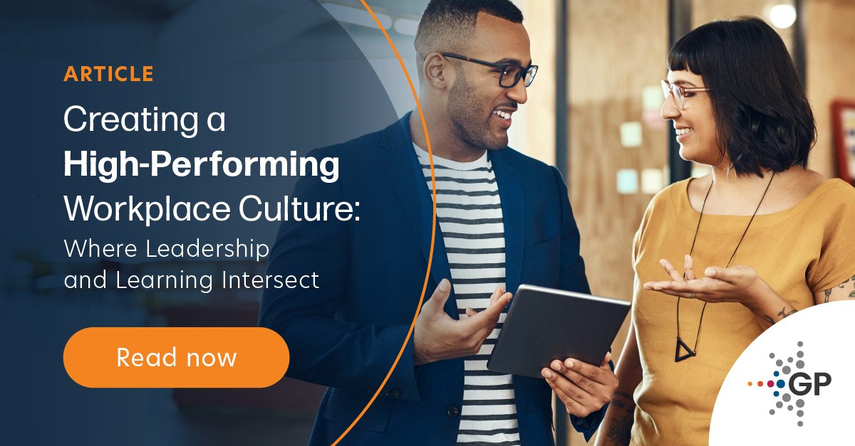 Creating a High-Performing Workplace Culture | GP Strategies