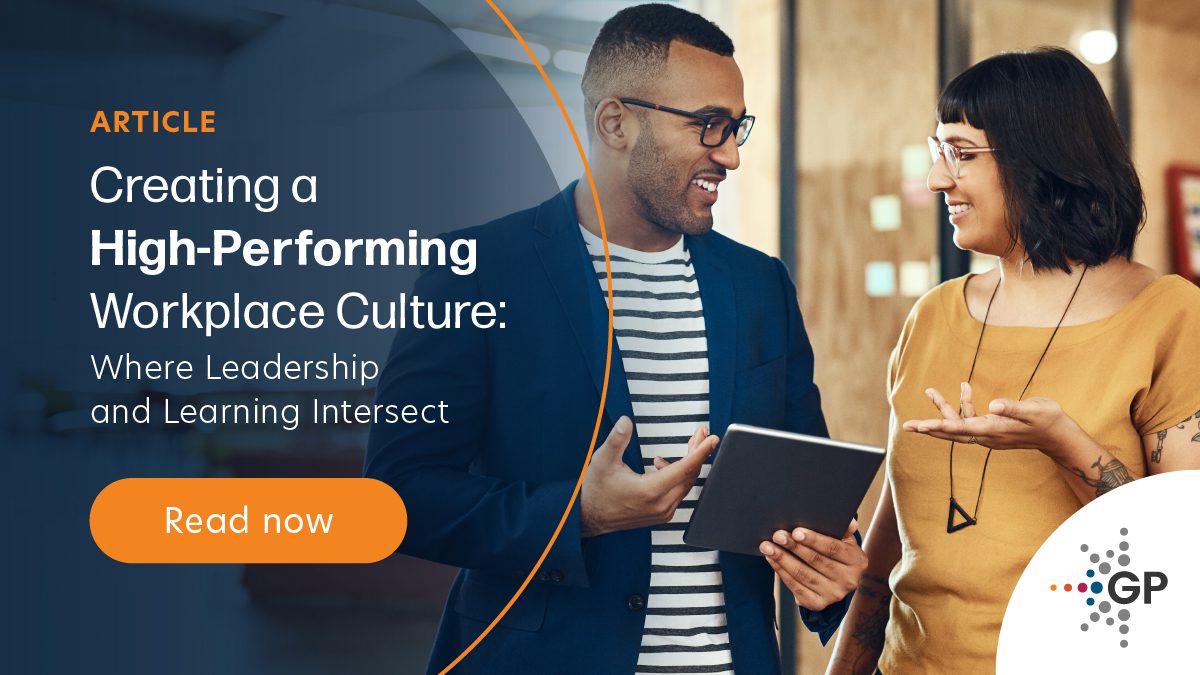 Creating a High-Performing Workplace Culture | GP Strategies