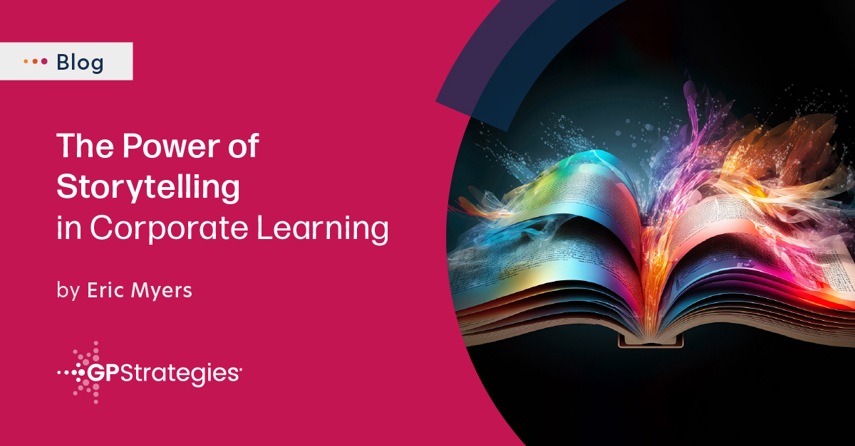 The Power of Storytelling in Corporate Learning | GP Strategies