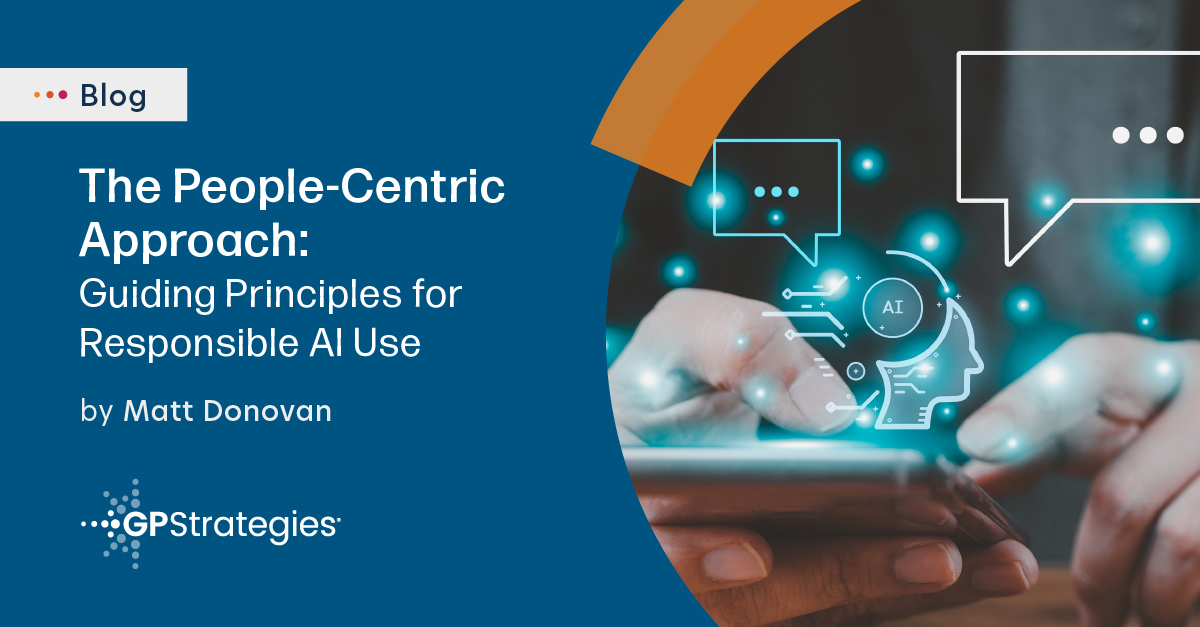 The People-Centric Approach: Guiding Principles for Responsible AI Use ...