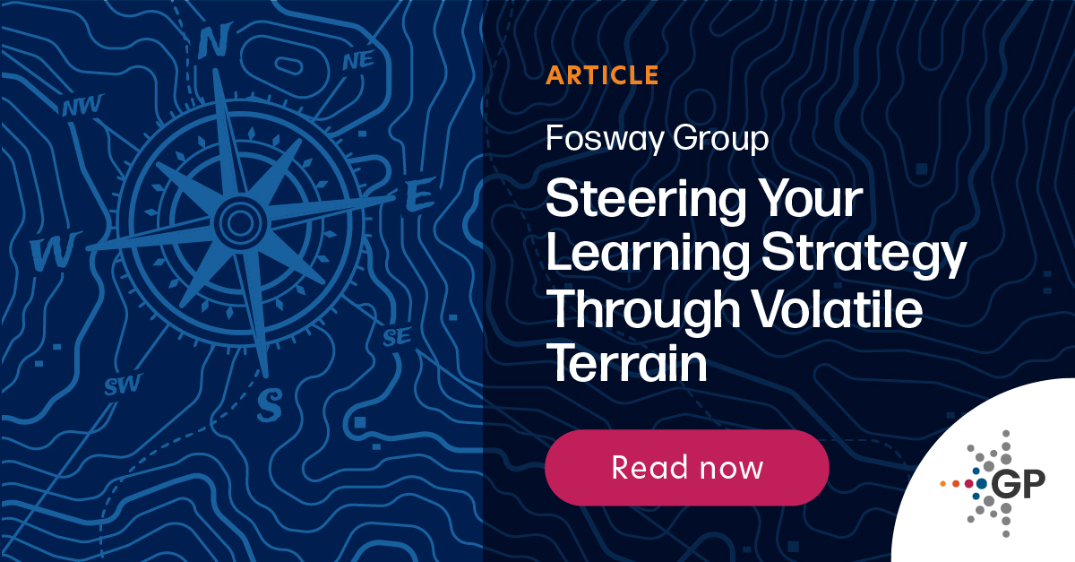 Steering Your Learning Strategy Through Volatile Terrain | Fosway Group ...
