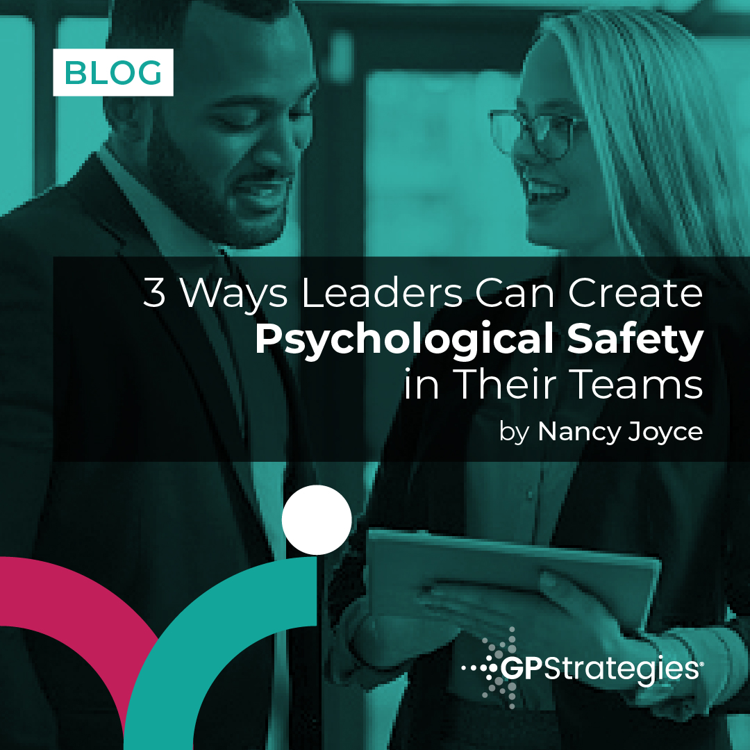 3 Ways Leaders Can Create Psychological Safety in Their Teams - GP ...