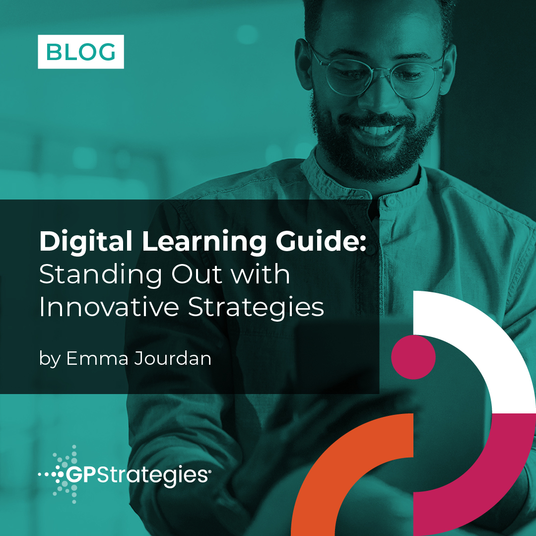 Digital Learning Guide: Standing Out with Innovative Strategies - GP Strategies