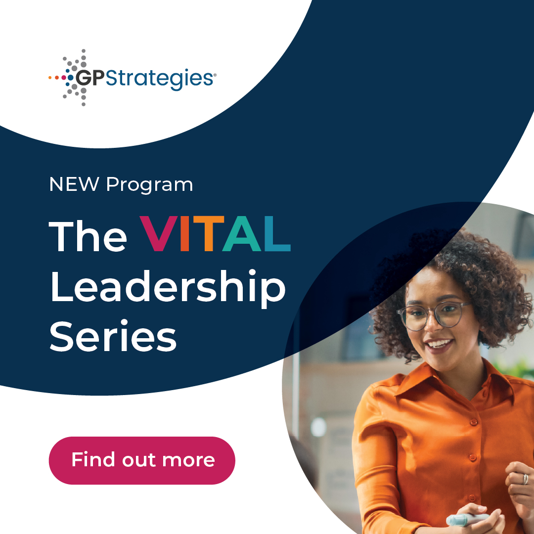 GP Strategies Launches “The VITAL Leadership Series”, a Comprehensive Learning Pathway to ...